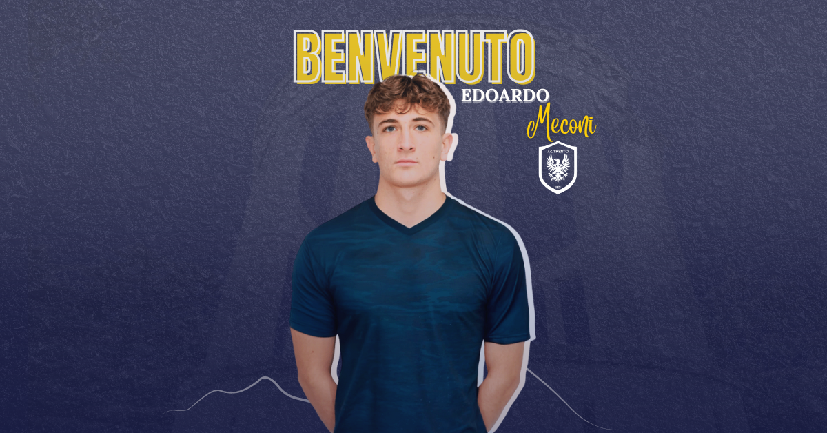 EDOARDO MECONI È UN NUOVO GIOCATORE DELL’A.C. TRENTO 1921 - AC Trento 1921